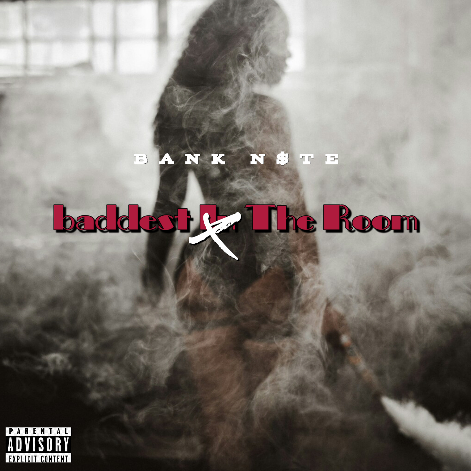 Bank N$TE | Baddest In The Room - Leaks